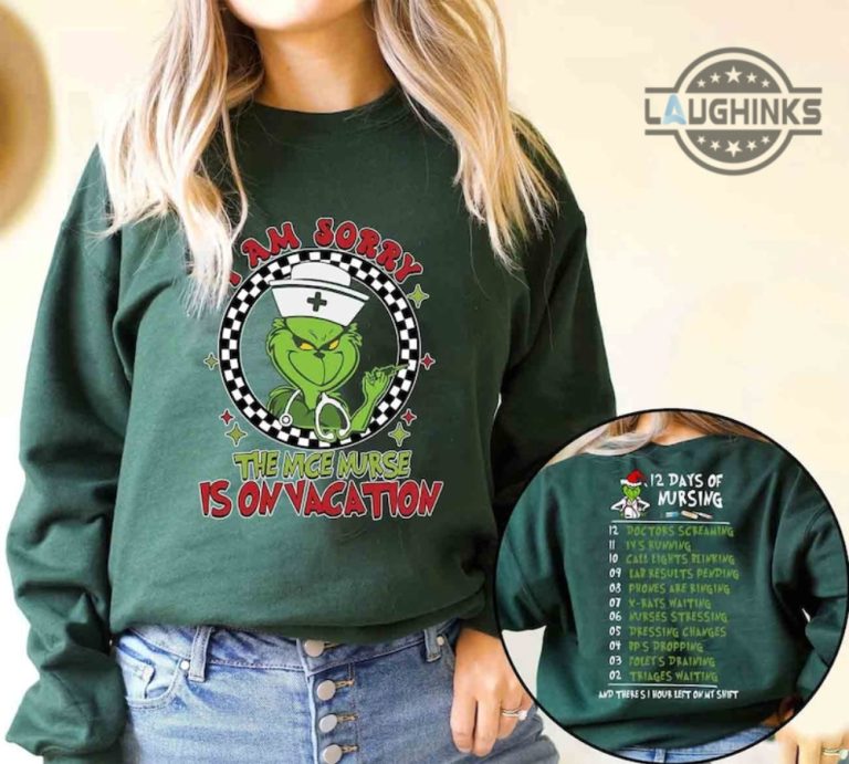 Grinch Nurse Shirt Sweatshirt Hoodie Mens Womens The Grinch Christmas